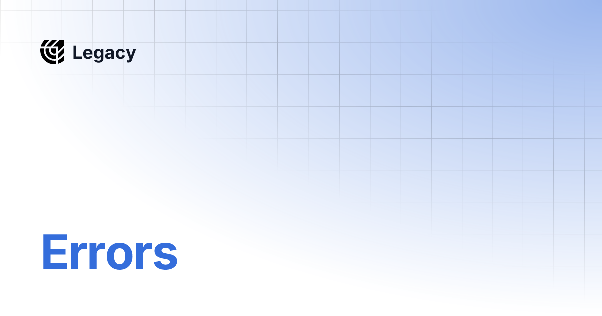 Errors | Legacy