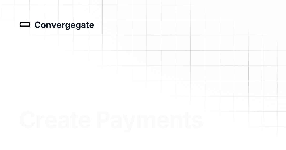 Create Payments | Convergegate